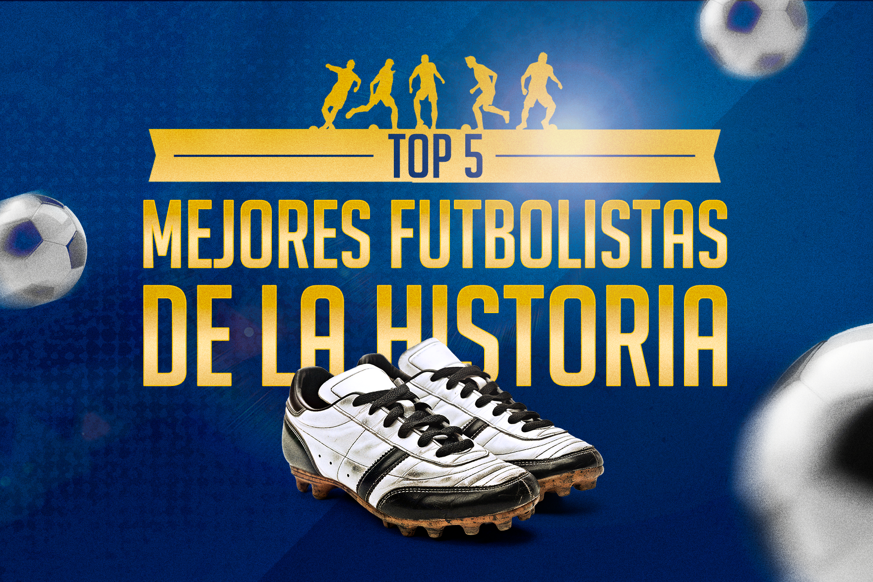 Top mejores futbolistas del mundo - Desde Puebla